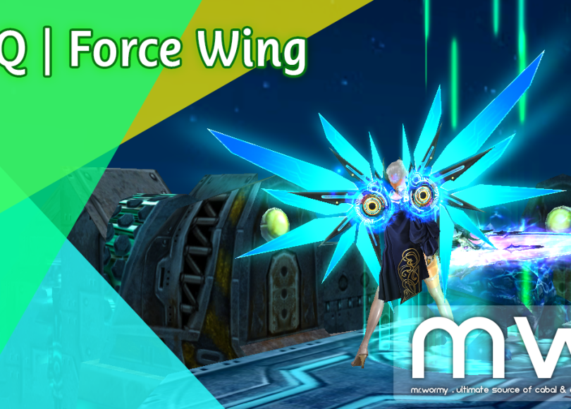 Cabal Online : FAQ : Force Wing – Mr. Wormy