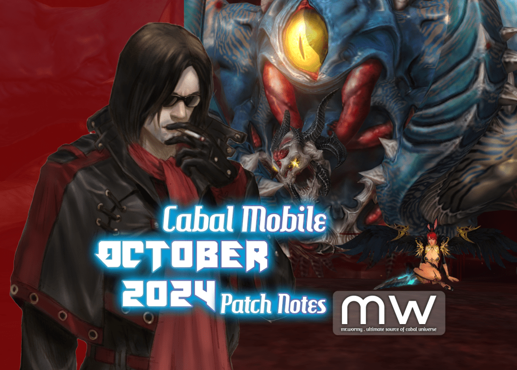 Cabal Mobile – October 2024 Patch Notes – Mr. Wormy