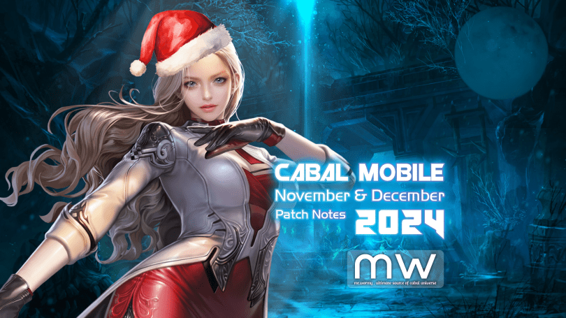 Cabal Mobile – November & December 2024 Patch Notes – Mr. Wormy